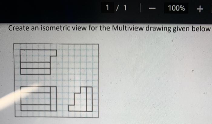 Solved 111 100% + Create an isometric view for the Multiview | Chegg.com