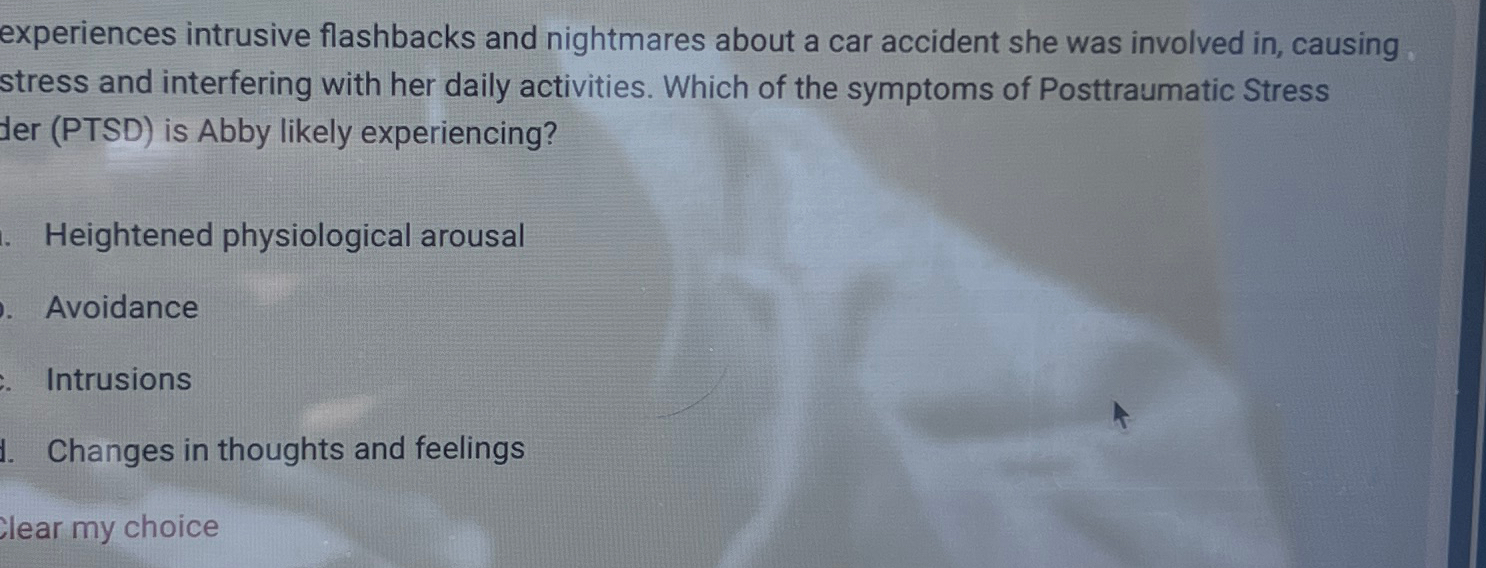 Solved experiences intrusive flashbacks and nightmares about | Chegg.com