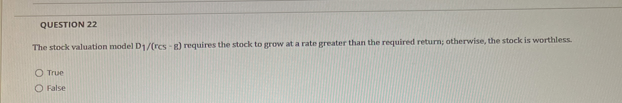 Solved QUESTION 22The stock valuation model D1rcs-g | Chegg.com