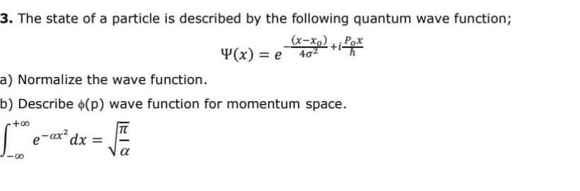 Solved 3. The state of a particle is described by the | Chegg.com