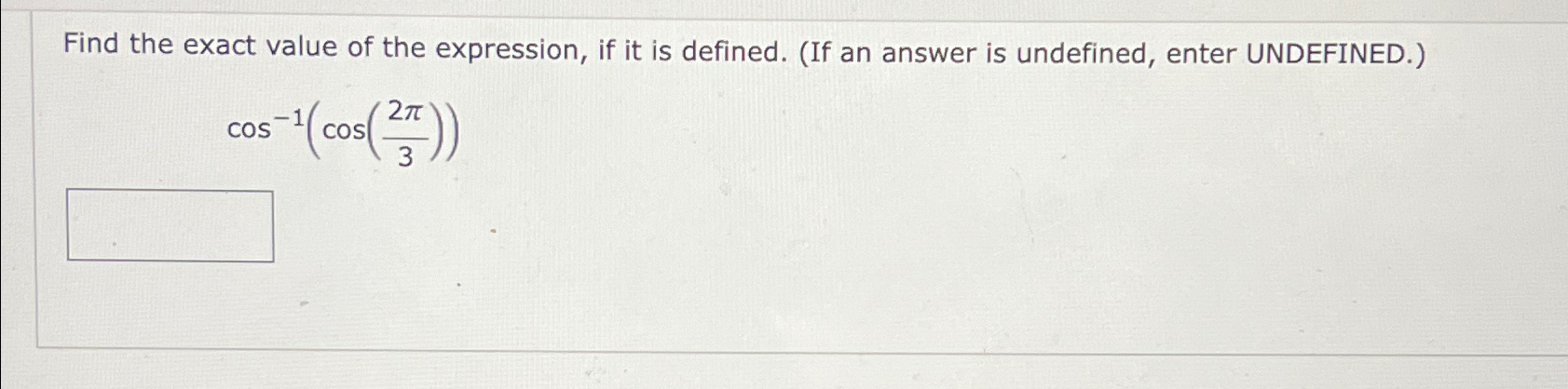 Solved Find the exact value of the expression, if it is | Chegg.com