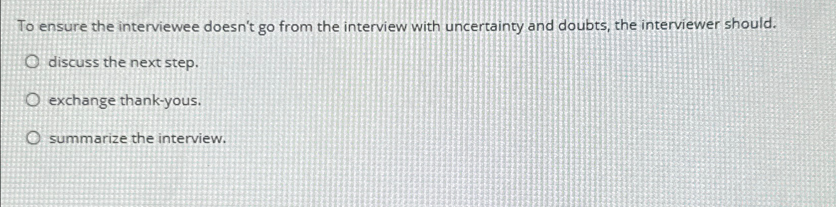 Solved To ensure the interviewee doesn't go from the | Chegg.com