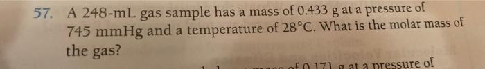 Solved 57. A 248-mL gas sample has a mass of 0.433 g at a | Chegg.com