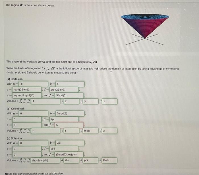 Solved The region W is the cone shown below. The angle at | Chegg.com