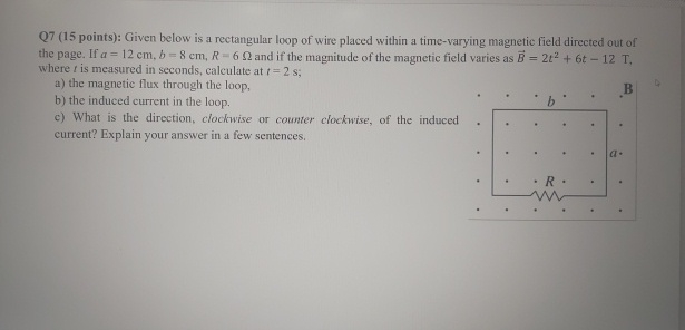 Solved Q7 (15 ﻿points): Given below is a rectangular loop of | Chegg.com