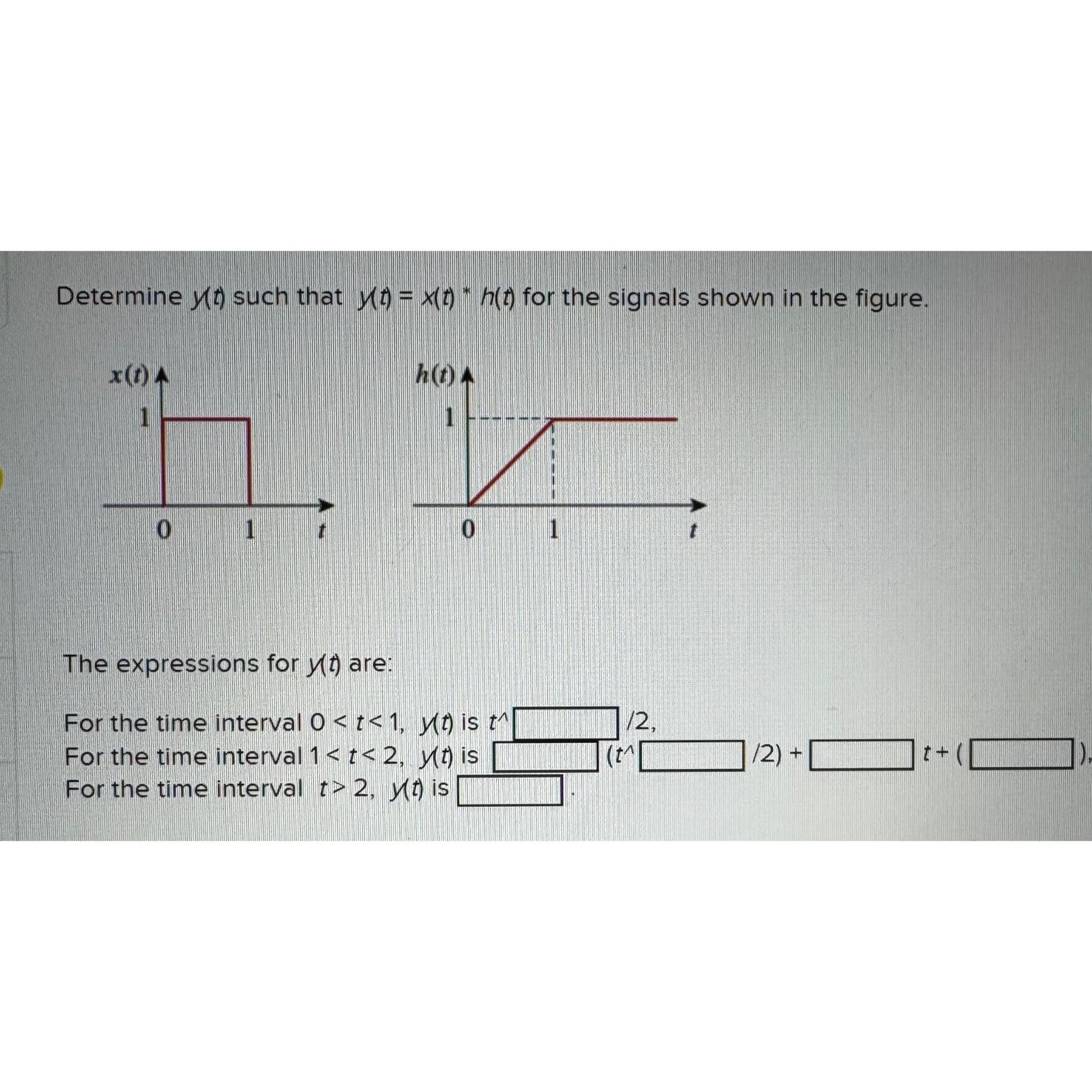 Solved Determine y(t) such that y(t)=x(t)**h(t) for the | Chegg.com Solved Determine y(t) such that y(t)=x(t)**h(t) for the | Chegg.com