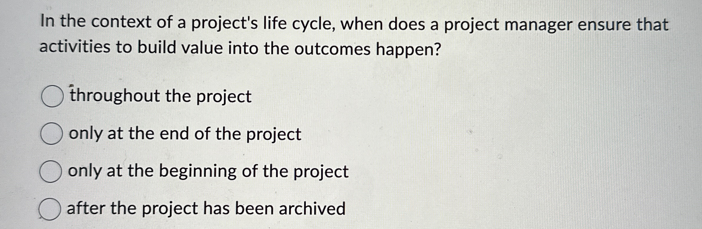 Solved In the context of a project's life cycle, when does a | Chegg.com