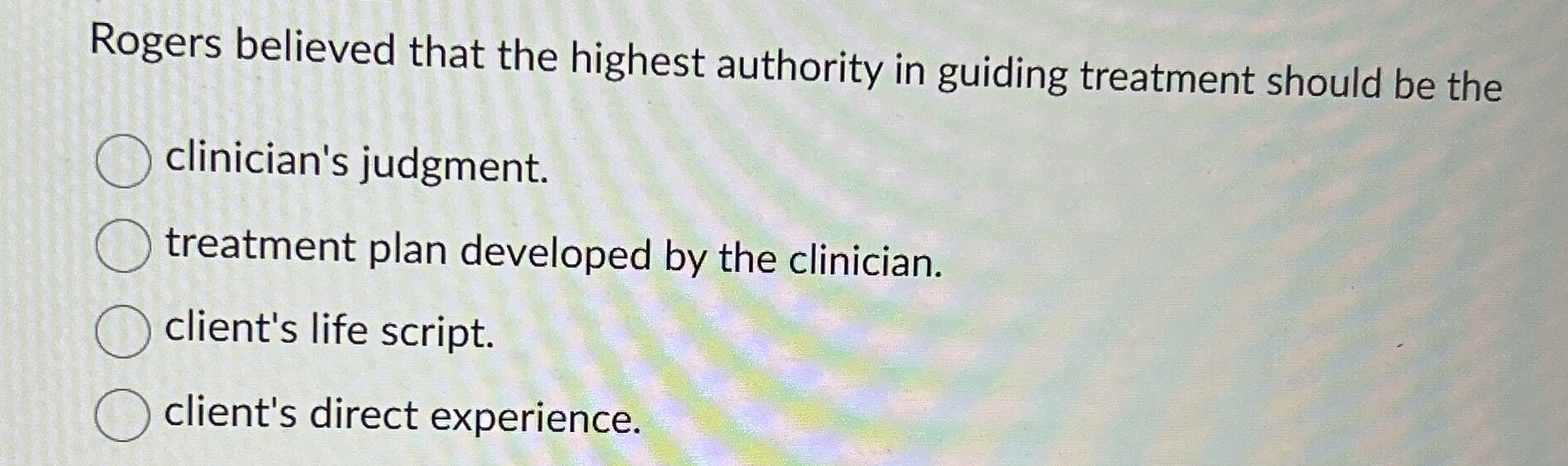 Solved Rogers believed that the highest authority in guiding | Chegg.com