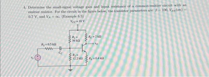 Solved 4. Determine the small-signal voltage gain and input | Chegg.com