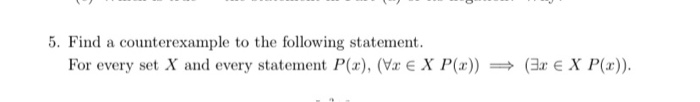 Solved 5. Find a counterexample to the following statement. | Chegg.com