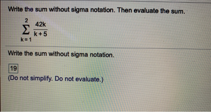 Solved Write the sum without sigma notation. Then evaluate | Chegg.com