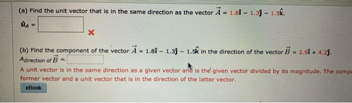 Solved (a) Find the unit vector that is in the same | Chegg.com
