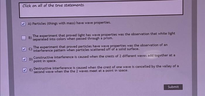 Solved Click on all of the true statements. A) Particles | Chegg.com