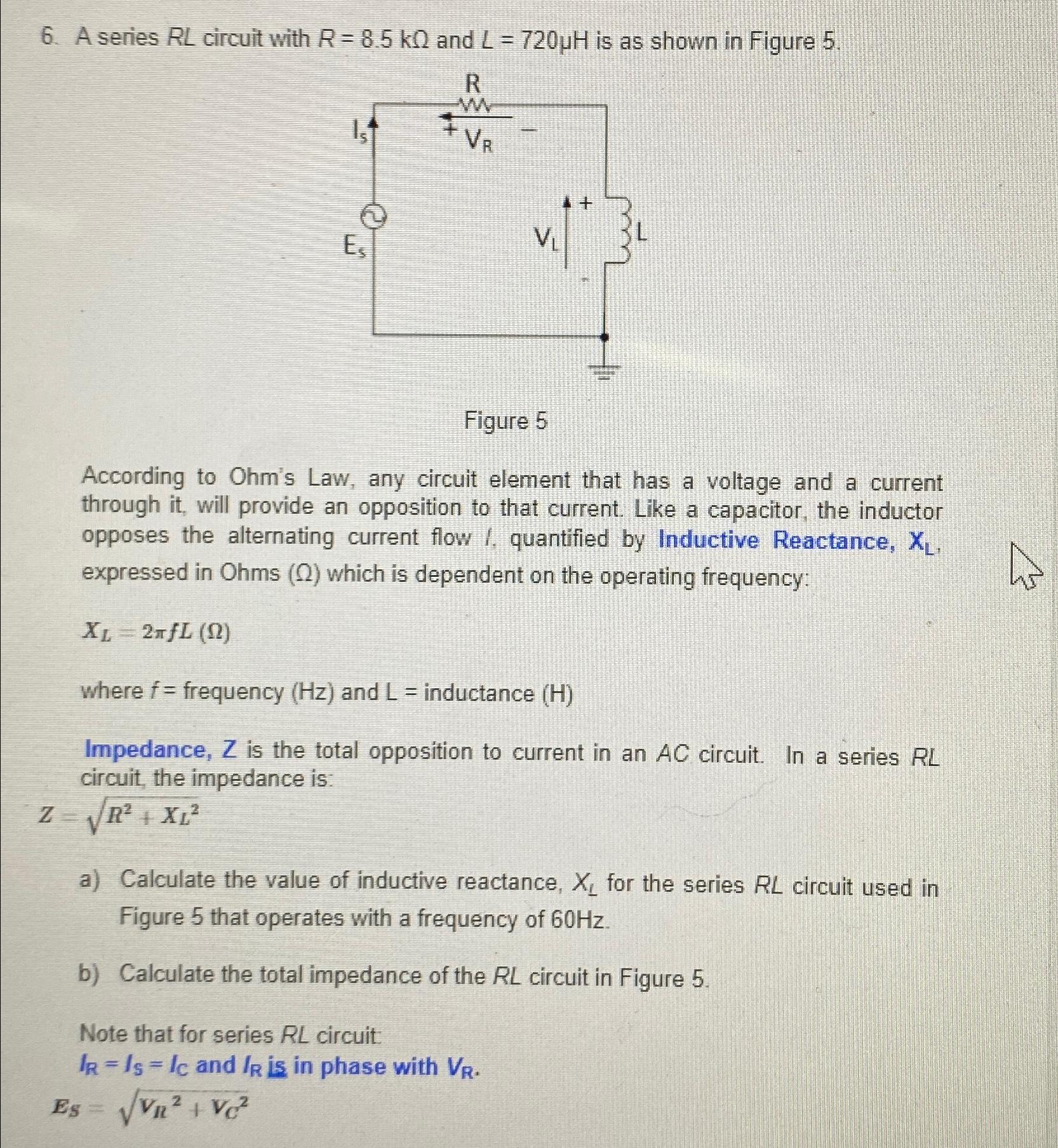 Solved A series RL ﻿circuit with R=8.5kΩ ﻿and L=720μH ﻿is as | Chegg.com