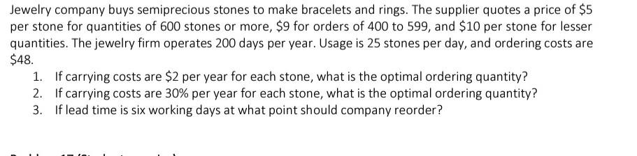 Solved Jewelry company buys semiprecious stones to make | Chegg.com