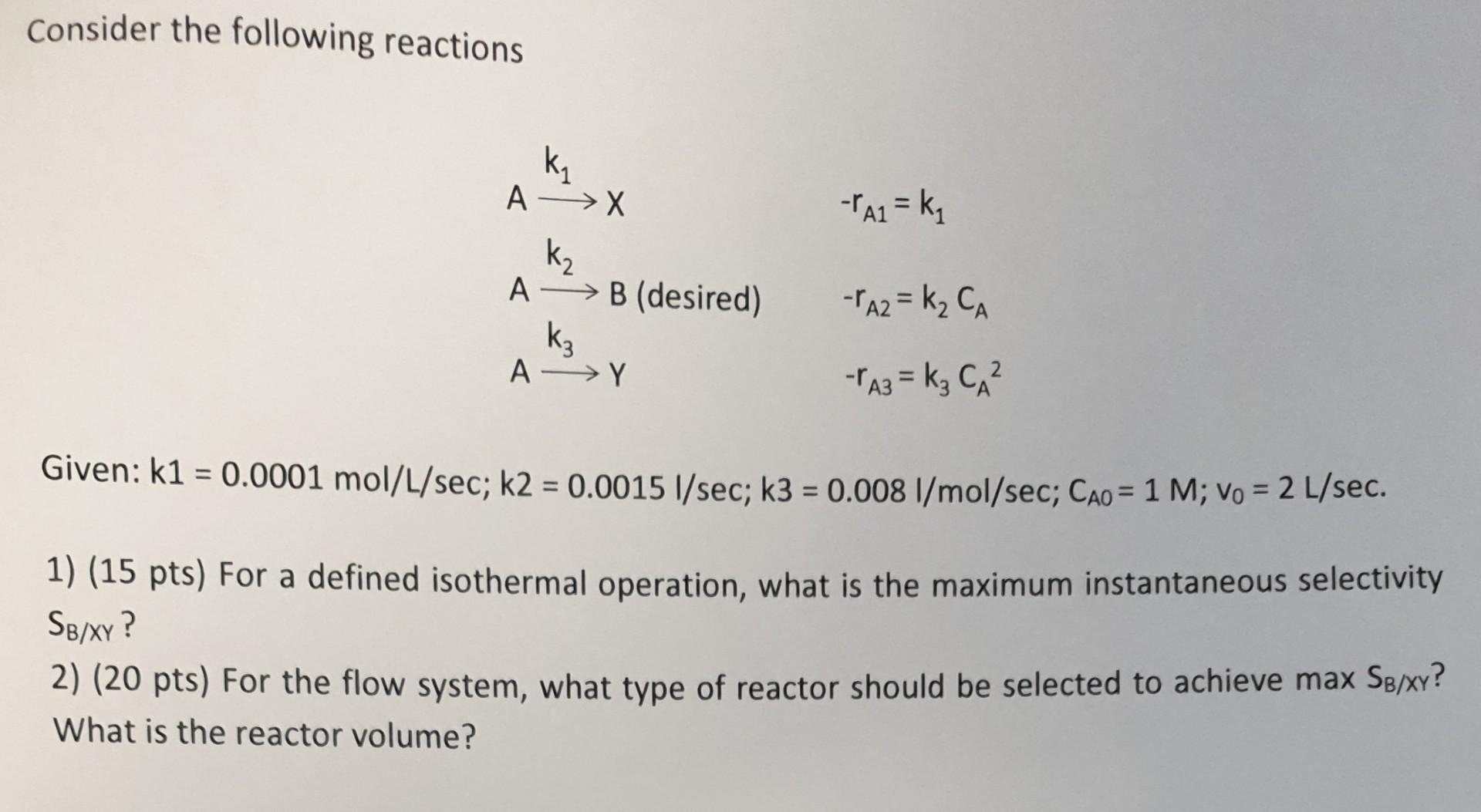 Solved Consider the following reactions A k1XA k2B (desired) | Chegg.com
