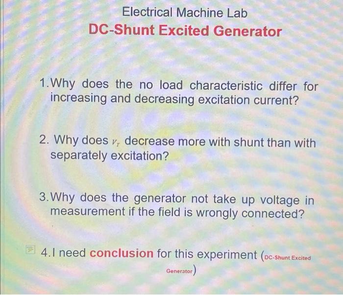 Solved Electrical Machine Lab DC-Shunt Excited Generator 1. | Chegg.com