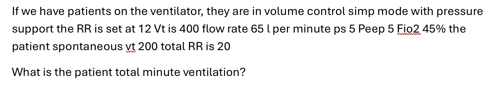 Solved If we have patients on the ventilator, they are in | Chegg.com