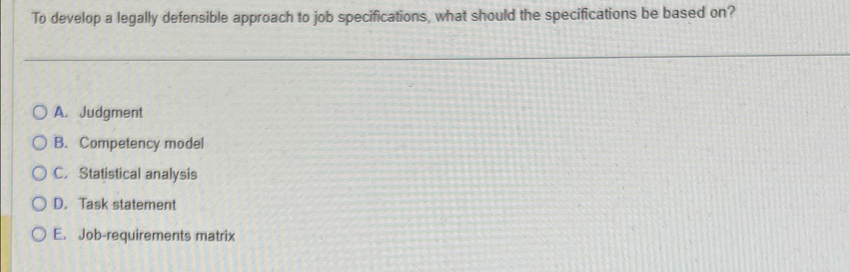 Solved To develop a legally defensible approach to job | Chegg.com
