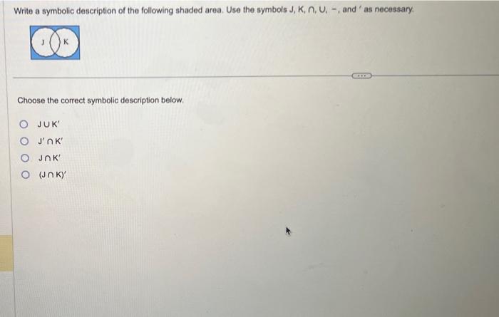 Solved Choose the correct symbolic description below. JUK' | Chegg.com