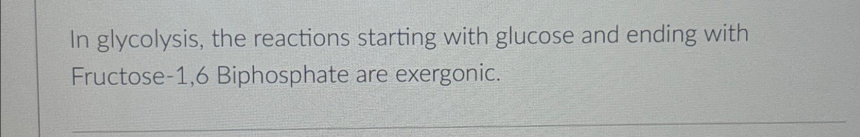 Solved In glycolysis, the reactions starting with glucose | Chegg.com