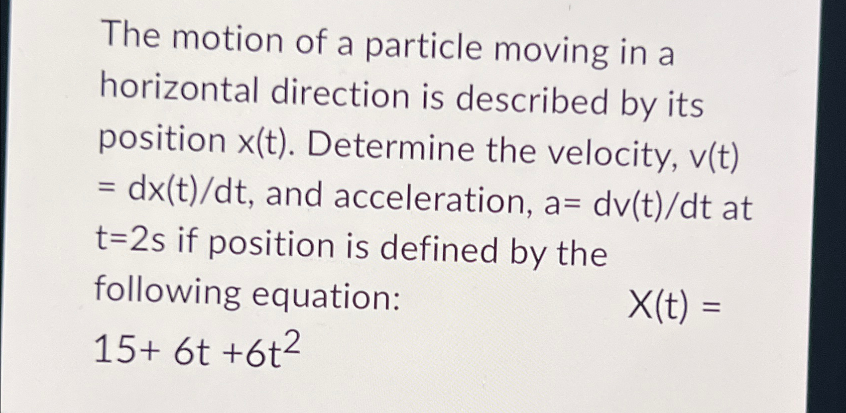 Solved The motion of a particle moving in a horizontal | Chegg.com