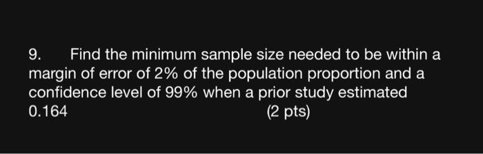 Solved 9. Find the minimum sample size needed to be within a | Chegg.com