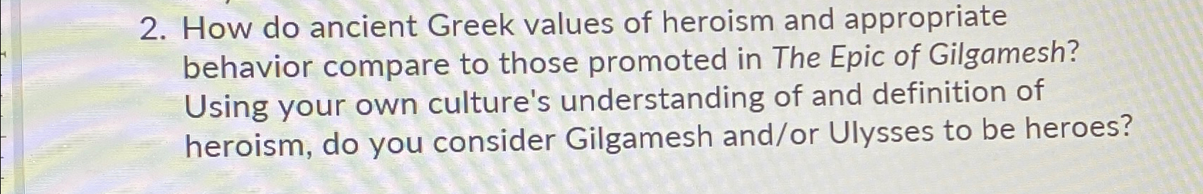 Solved How do ancient Greek values of heroism and | Chegg.com