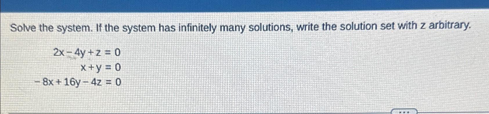 Solved Solve the system. If the system has infinitely many | Chegg.com