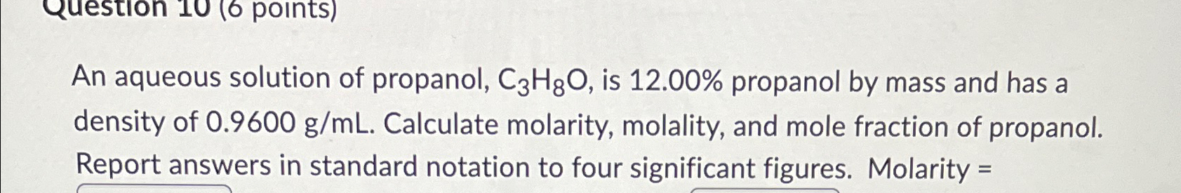Solved An aqueous solution of propanol, C3H8O, ﻿is 12.00% | Chegg.com