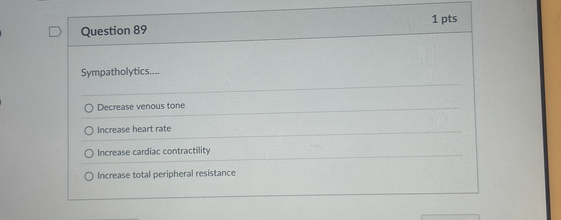 Solved Question 891 ﻿ptsSympatholytics....Decrease venous | Chegg.com