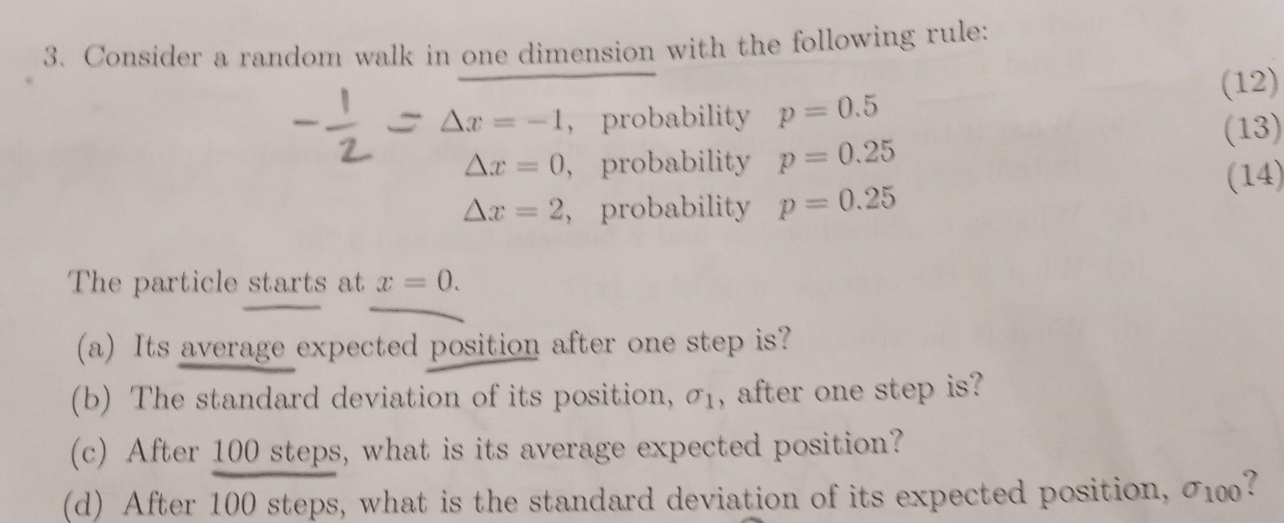 Solved 3. Consider a random walk in one dimension with the | Chegg.com