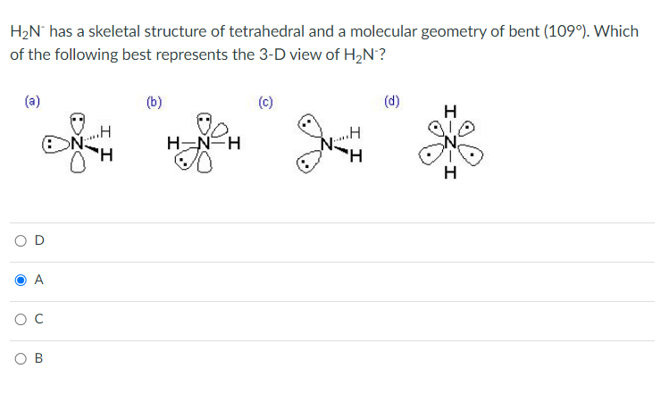 Solved H2N-has a skeletal structure of tetrahedral and a | Chegg.com