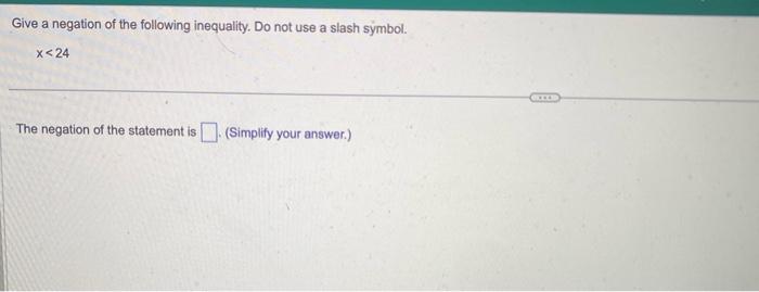 Solved Give a negation of the following inequality. Do not | Chegg.com