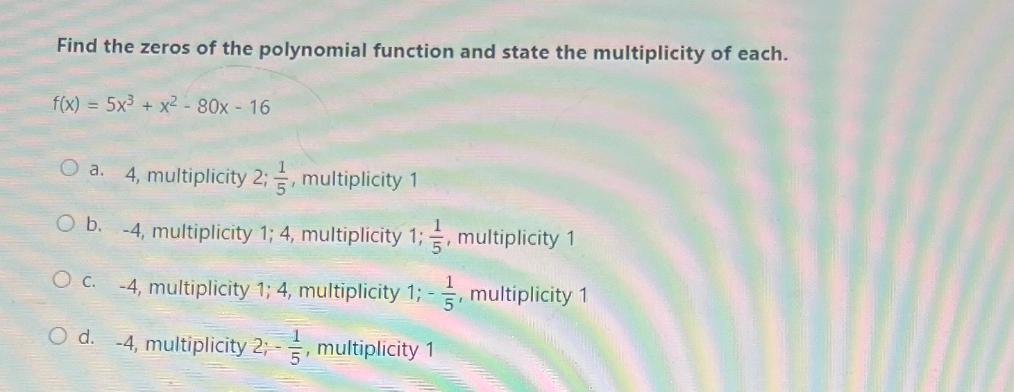 Solved Find the zeros of the polynomial function and state | Chegg.com