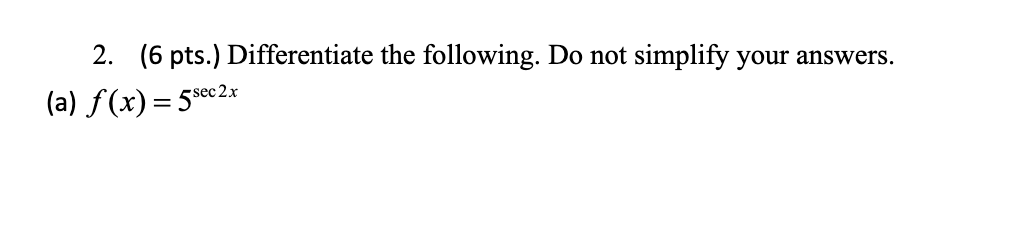 Solved 6 ﻿pts ﻿differentiate The Following Do Not