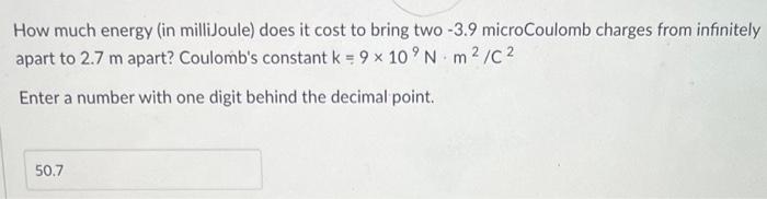 Solved Two 3.2 microCoulomb charges are 4.9 m apart. What is | Chegg.com