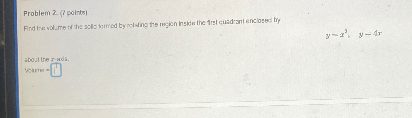 Solved Problem 2. (7 ﻿points)Find the volume of the solid | Chegg.com