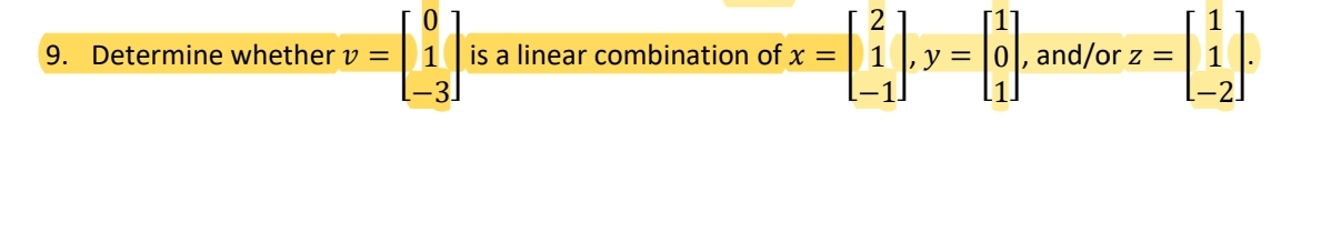 Solved Determine whether v=[01-3] ﻿is a linear combination | Chegg.com