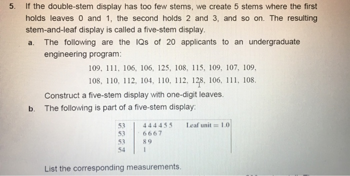 Solved 5. If the double-stem display has too few stems, we | Chegg.com