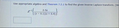 Solved Use appropriate algebra and Theorem 7.2.1 ﻿to find | Chegg.com