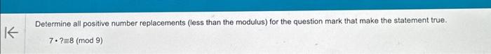 Solved K Determine all positive number replacements (less | Chegg.com