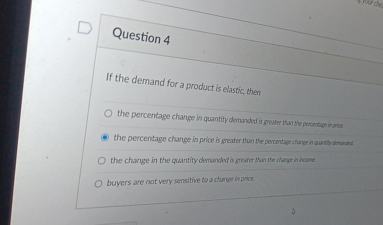 Solved Question 4If the demand for a product is elastic, | Chegg.com