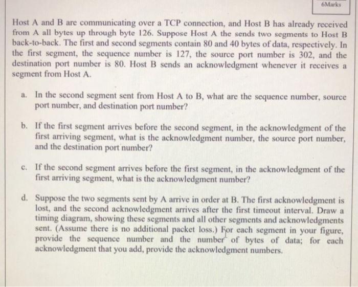 Solved 6Marks Host A and B are communicating over a TCP | Chegg.com