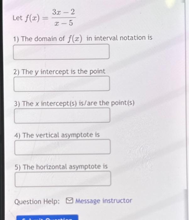 Solved Let f(x)=x−53x−2 1) The domain of f(x) in interval | Chegg.com