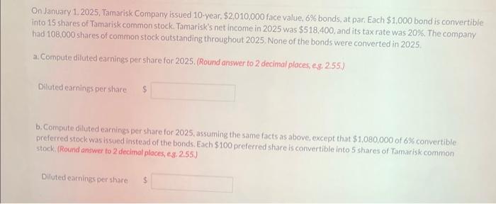 Solved On January 1, 2025, Tamarisk Company issued 10-year, | Chegg.com