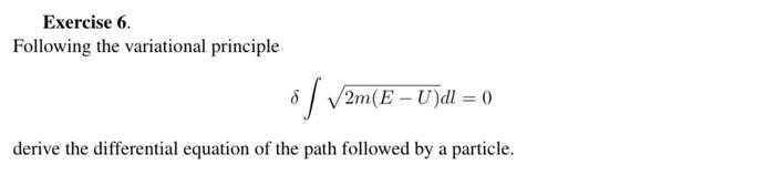 Solved Exercise 6. Following the variational principle | Chegg.com