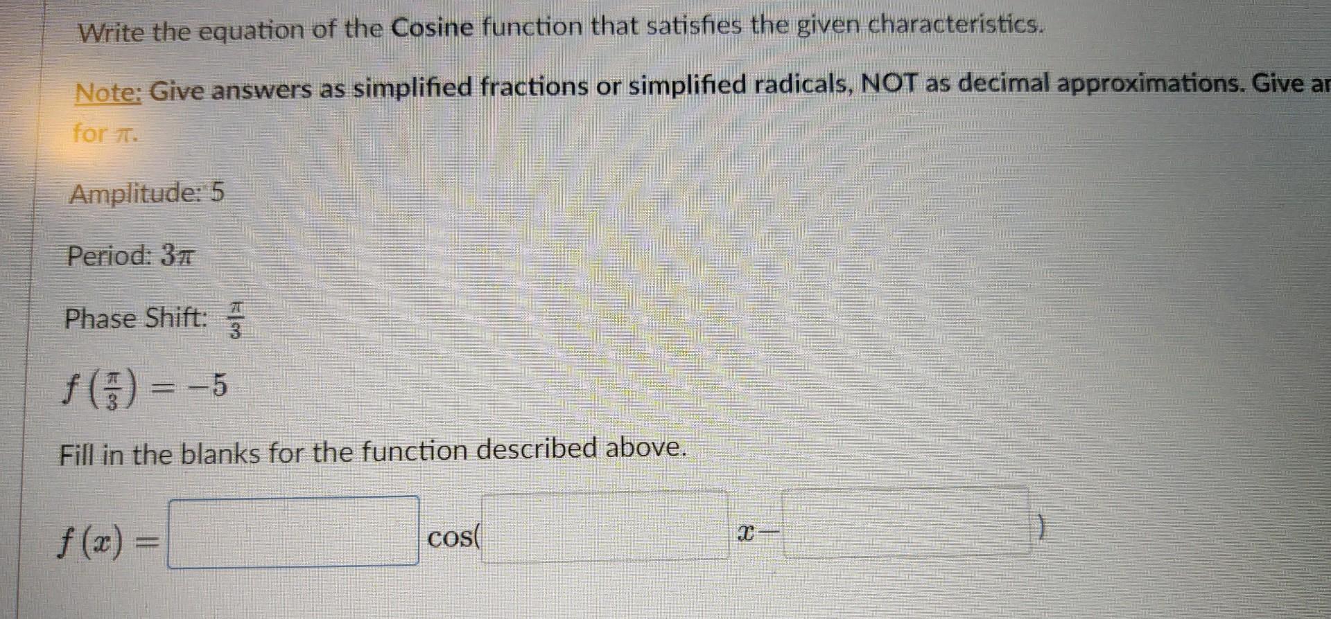 Solved Write the equation of the Cosine function that | Chegg.com