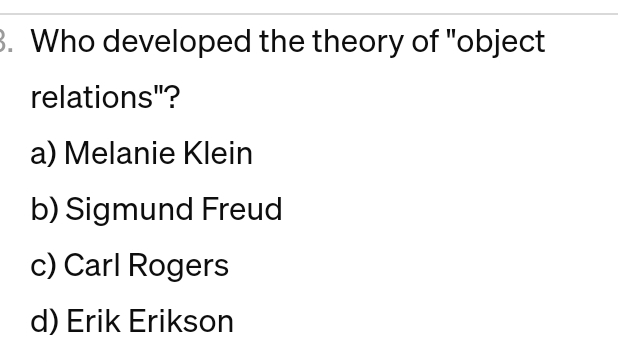 Solved Who developed the theory of "object relations"?a) | Chegg.com