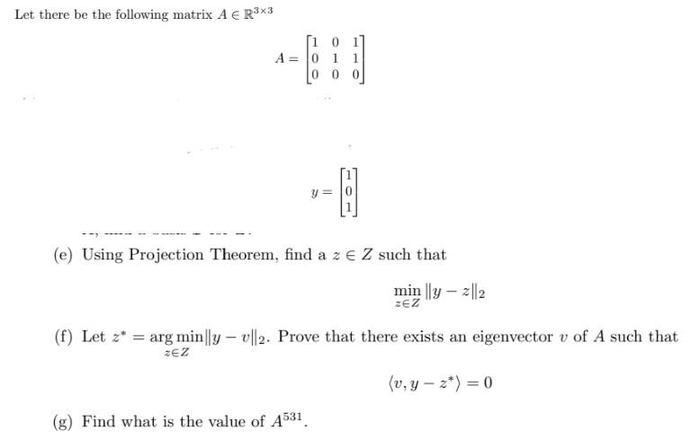Solved Let there be the following matrix A∈R3×3 | Chegg.com